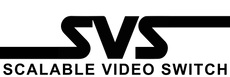 Scalable Video Switch – Scalable Switch